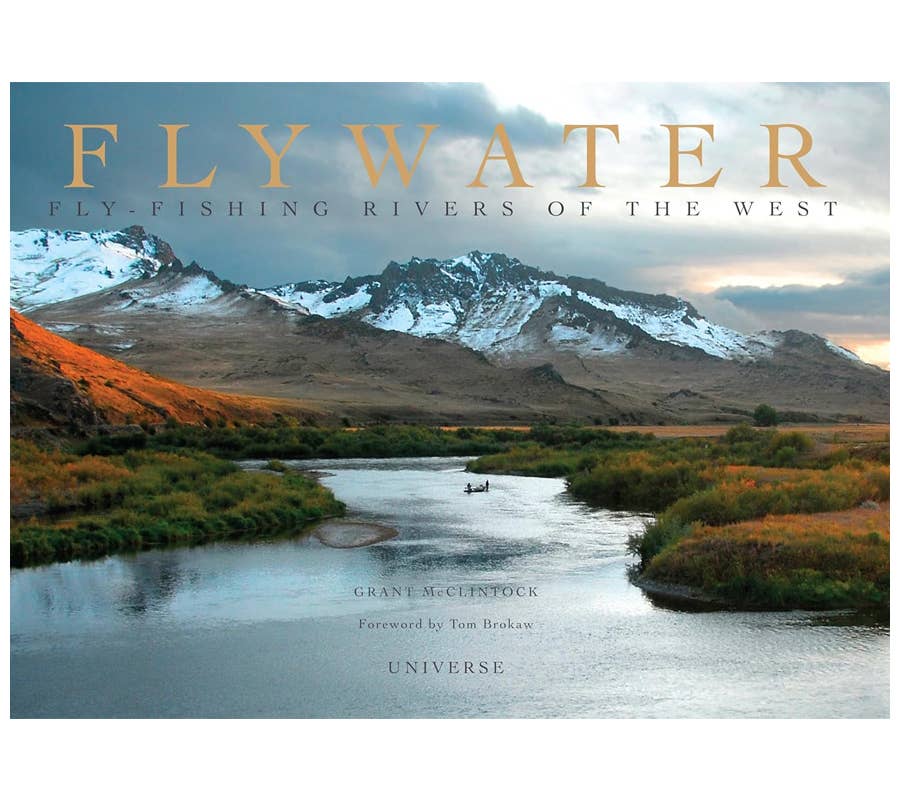 Flywater: Fly-Fishing Rivers of the West